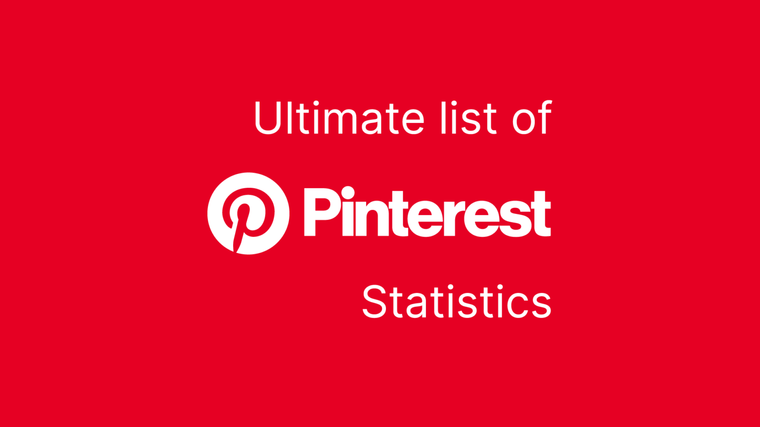 The Ultimate List of Pinterest Statistics 2025